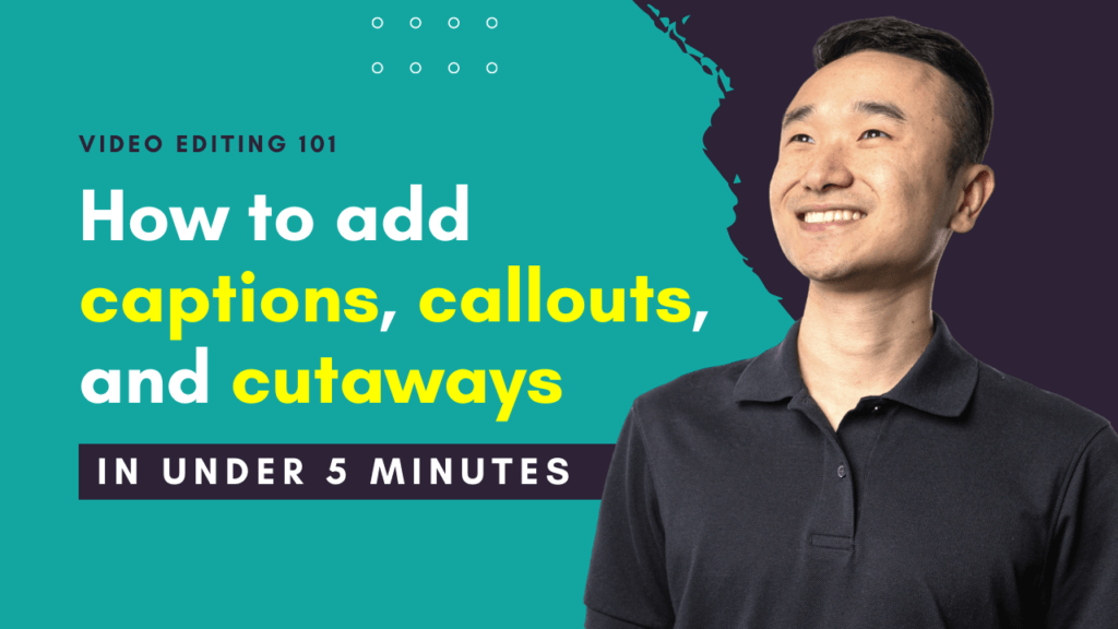 How to Add Captions, Callouts, and Cutaways to Talking Head Videos ...